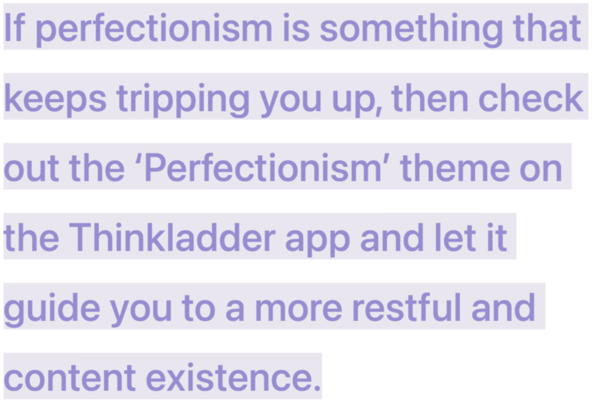 Perfectionism: Thinkladder Theme