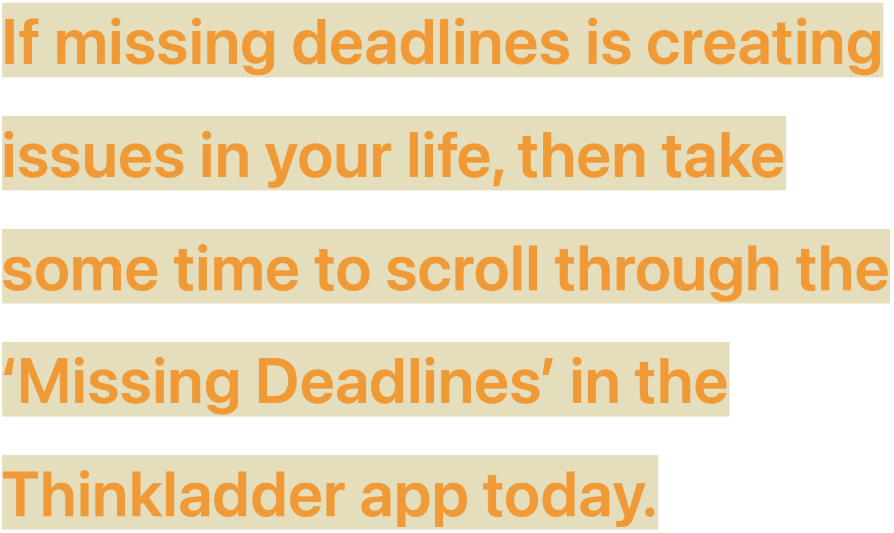 Missing Deadlines: Thinkladder Theme